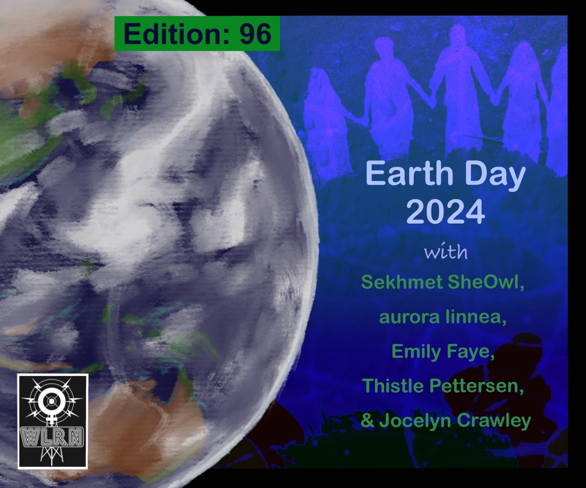 Edition 96: Earth Day 2024 with Sekhmet SheOwl, Emily Faye, Jocelyn ...