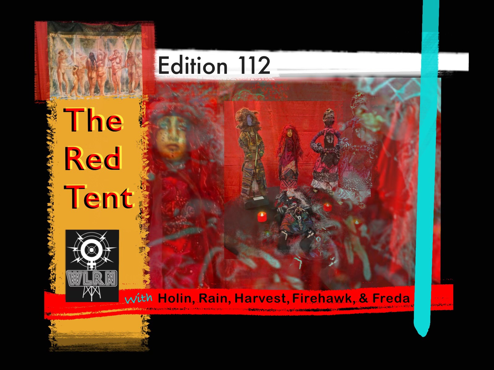 Edition 112: The Red Tent with Harvest, Holin, Rain, Firehawk, Thistle ...